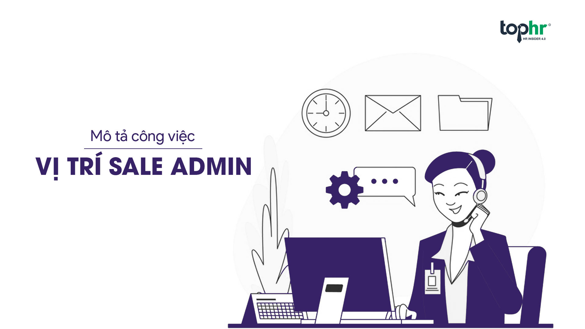 HR Insider 4.0 - Mô tả công việc vị trí Sale Admin