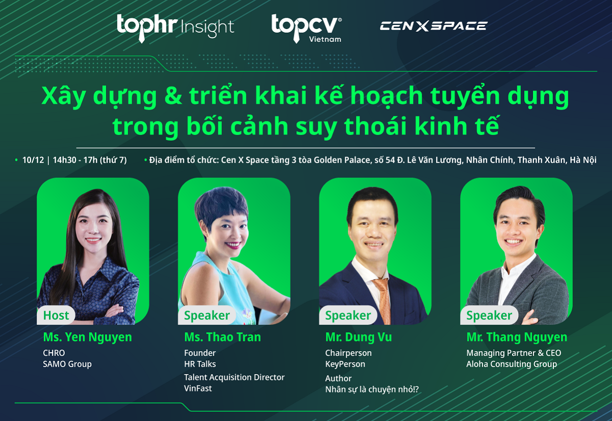 HR Insider 4.0 - Sự kiện Xây dựng và triển khai kế hoạch tuyển dụng trong bối cảnh suy thoái kinh tế